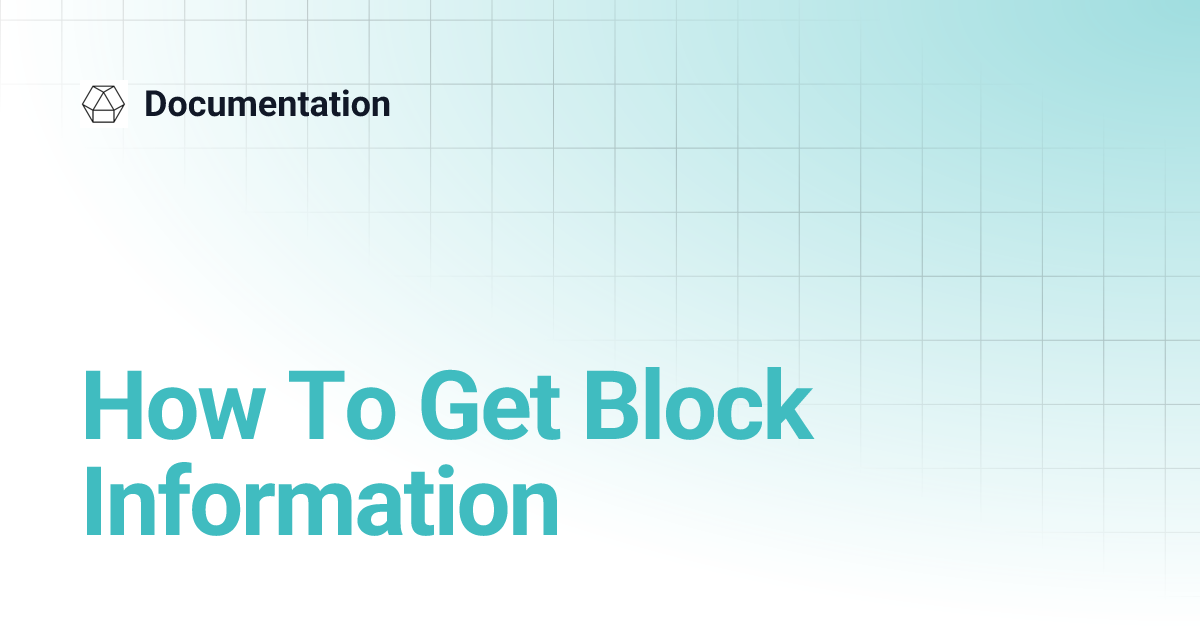 How To Get Block Information | Documentation